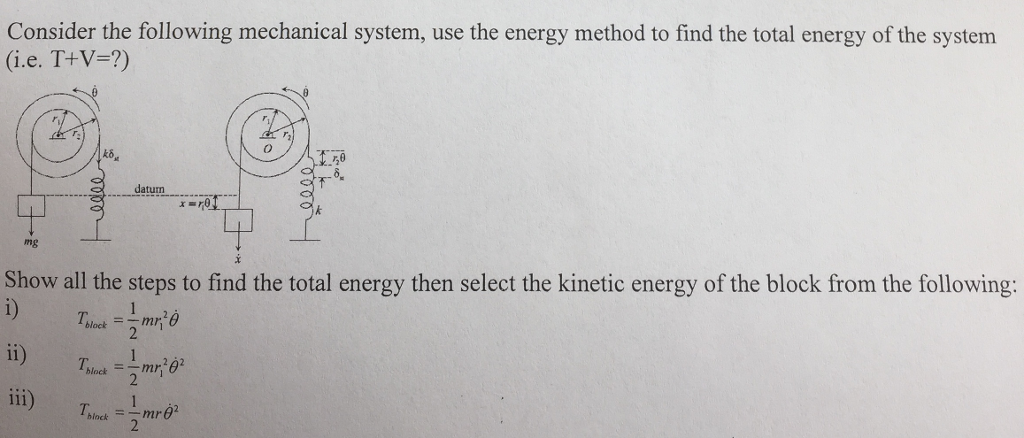 Solved Consider the following mechanical system, use the | Chegg.com