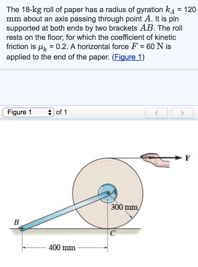 Solved DETERMINE INITIAL ANGULAR ACCELERATION. 18-kg roll | Chegg.com
