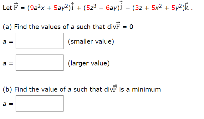 Solved (a) Find the values of a such that divF 0 (smaller | Chegg.com