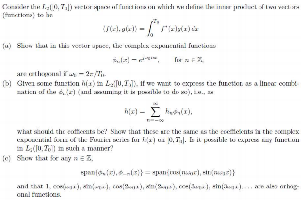Solved Consider the L2([0, To) vector space of functions on | Chegg.com