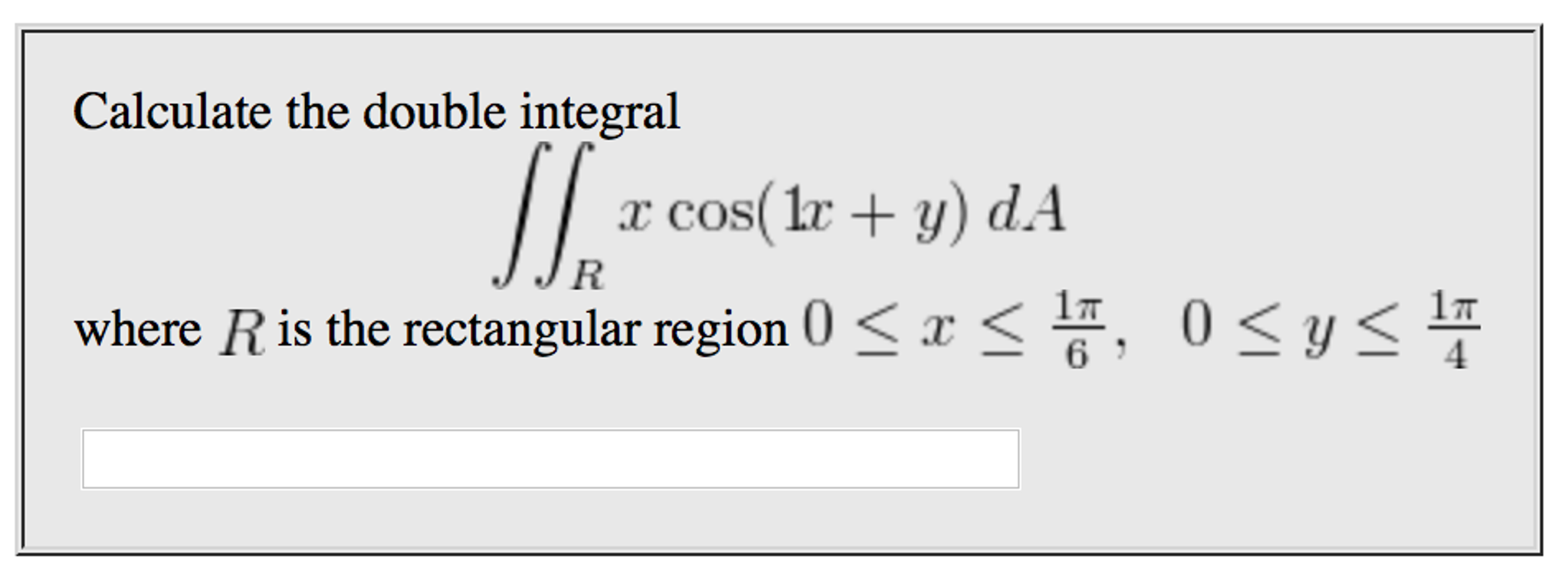 Solved Calculate the double integral integral integral_R x | Chegg.com