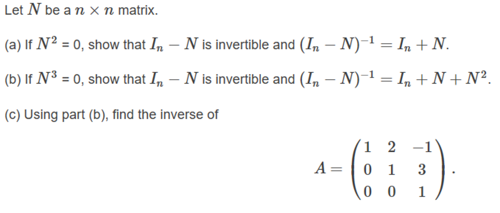 Solved Let N be a n x n matrix. If N^2 = 0, show that I_n - | Chegg.com