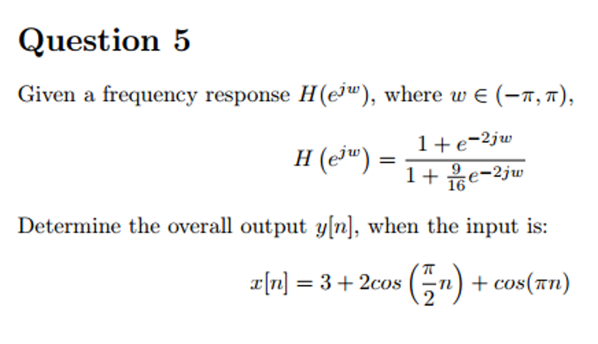 Solved Given a frequency response H(e^jw), where w (-pi, | Chegg.com