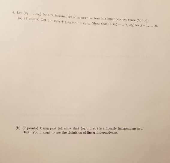 Solved 4. Let {V1, . . . ,%) be a orthogonal set of nonzero | Chegg.com