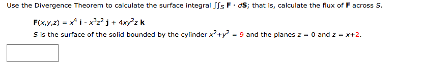 Solved Use The Divergence Theorem To Calculate The Surface