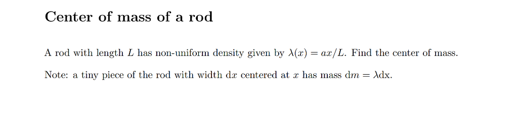 Solved Center of mass of a rod A rod with length L has | Chegg.com