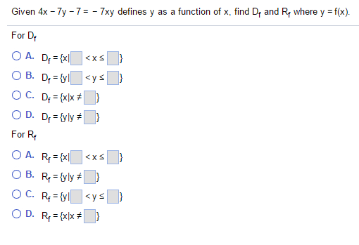 Solved Given 4x - 7y - 7 = - 7xy defines y as a function of | Chegg.com
