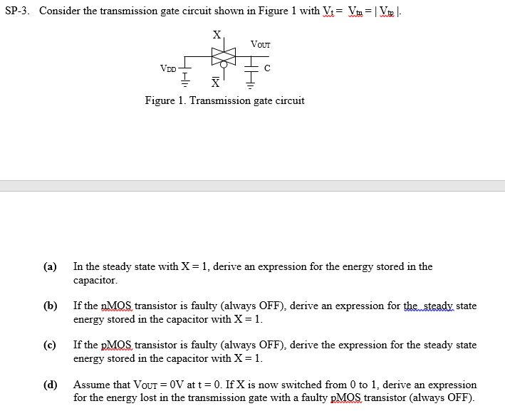 Solved SP3. Consider the transmission gate circuit shown in | Chegg.com