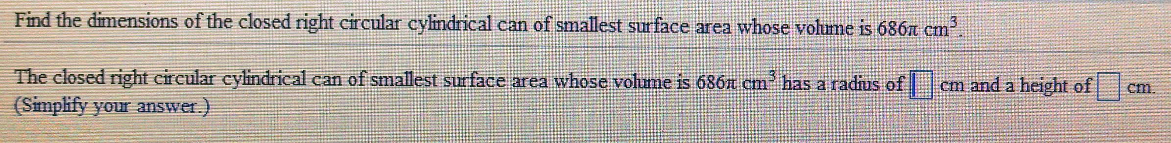 Solved Find the dimensions of the closed right circular | Chegg.com