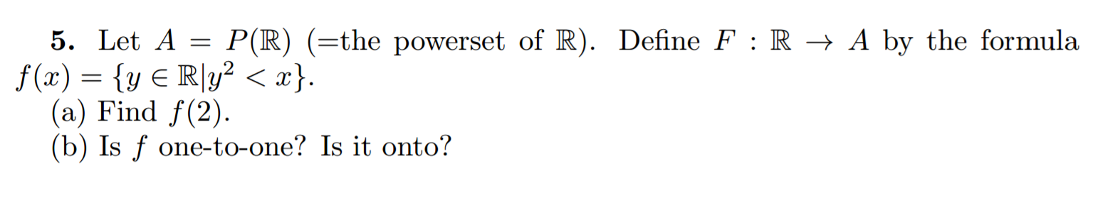 Let A = P(R) (=the powerset of R). Define F: R | Chegg.com