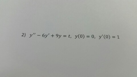 Solved y" - 6y' + 9y = t, y(0) = 0, y'(0) = 1 | Chegg.com