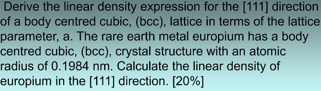 Solved Derive the linear density expression for the [111] | Chegg.com