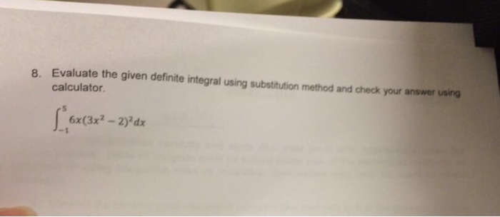 Solved Evaluate the given definite integral using | Chegg.com