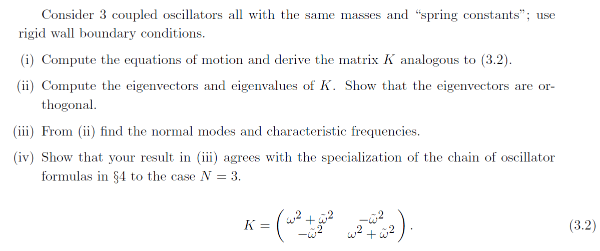 Solved Consider 3 coupled oscillators all with the same | Chegg.com