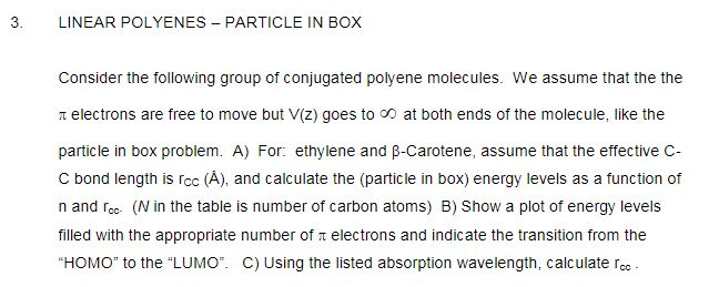 Solved 3. LINEAR POLYENES- PARTICLE IN BOX Consider the | Chegg.com