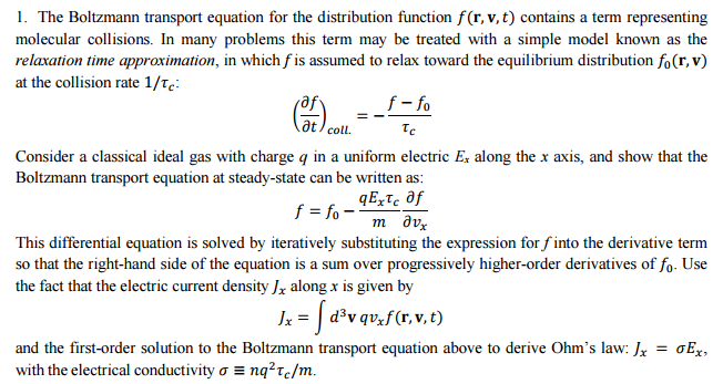 Solved The Boltzmann transport equation for the distribution | Chegg.com