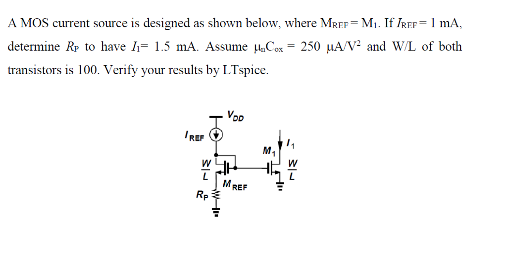 Solved A MOS current source is designed as shown below, | Chegg.com