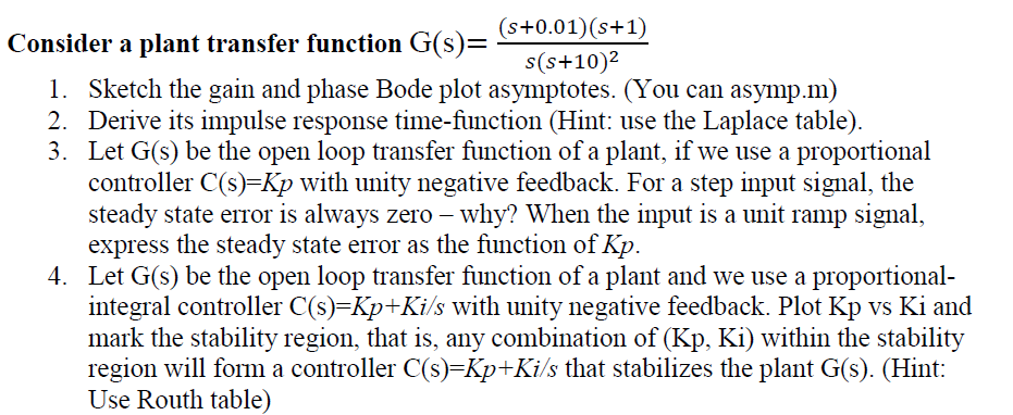 Solved Consider a plant transfer function G(s) s(s+10)2 1. | Chegg.com