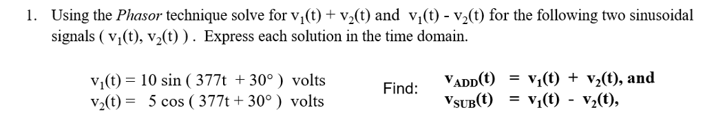Solved 1. Using the Phasor technique solve for v^(t) + v2(t) | Chegg.com