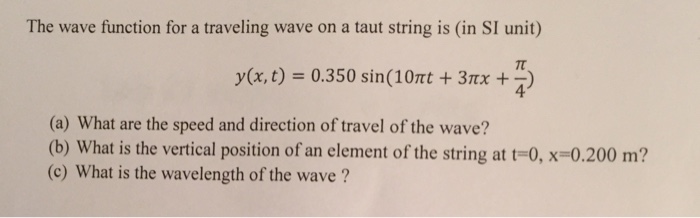 Solved The wave function for a traveling wave on a taut | Chegg.com