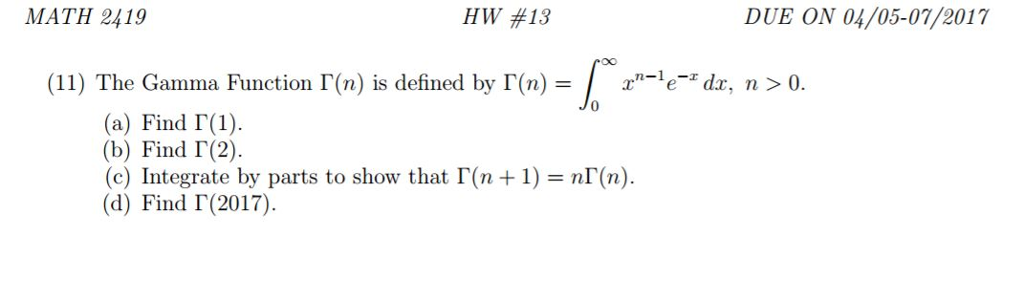Solved The Gamma Function Gamma(n) is defined by Gamma (n) = | Chegg.com
