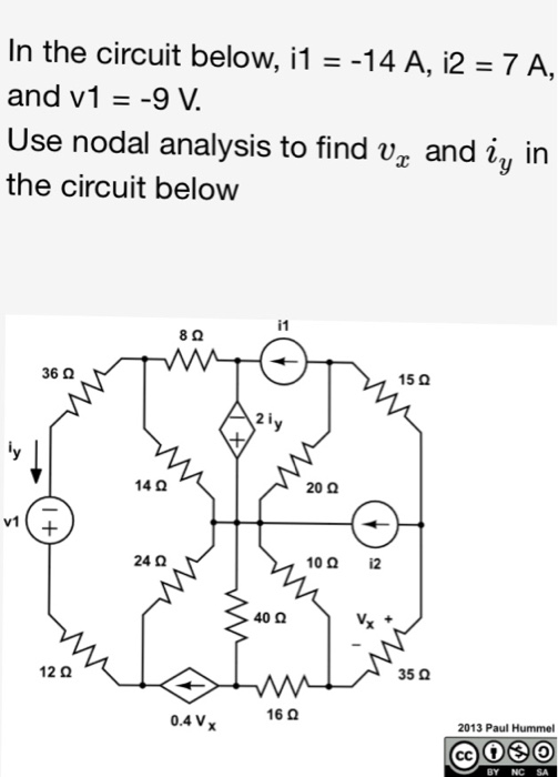 Solved In the circuit below, i1 = -14 A, i2 = 7 A, and v1 = | Chegg.com