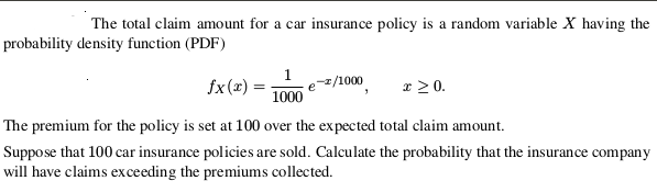 Solved The total claim amount for a car insurance policy is | Chegg.com