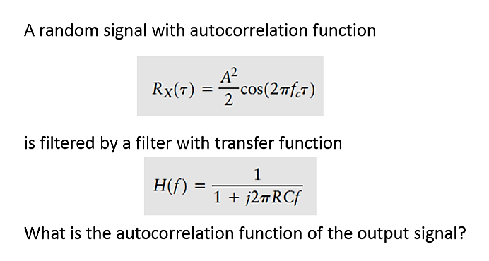 Solved A random signal with autocorrelation function Rx(T) | Chegg.com