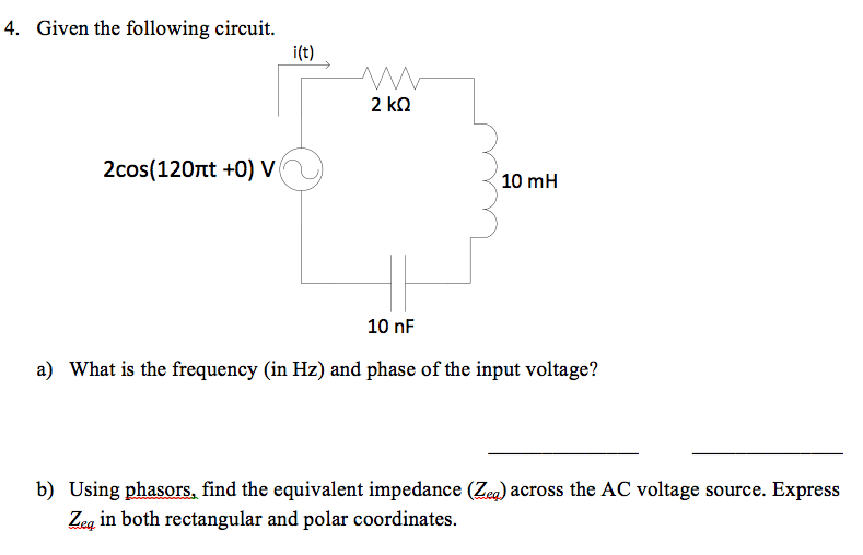 Solved: Given The Following Circuit. What Is The Frequency... | Chegg.com
