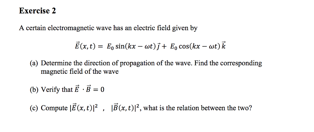 Solved Exercise 2 A Certain Electromagnetic Wave Has An