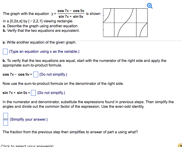 Solved The graph with the equation y = cos 7x - cos 9x/sin | Chegg.com