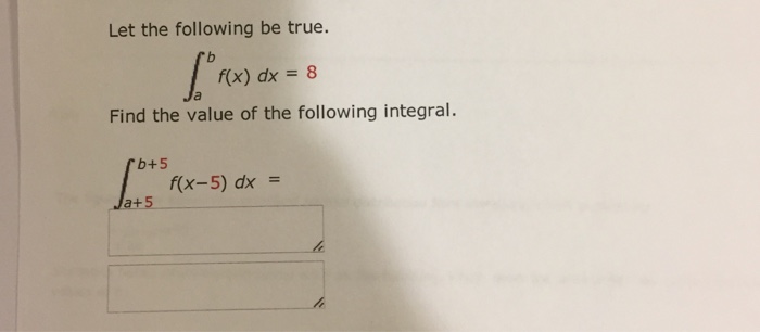 Solved Let the following be true. integral^b_a f(x) dx = 8 | Chegg.com