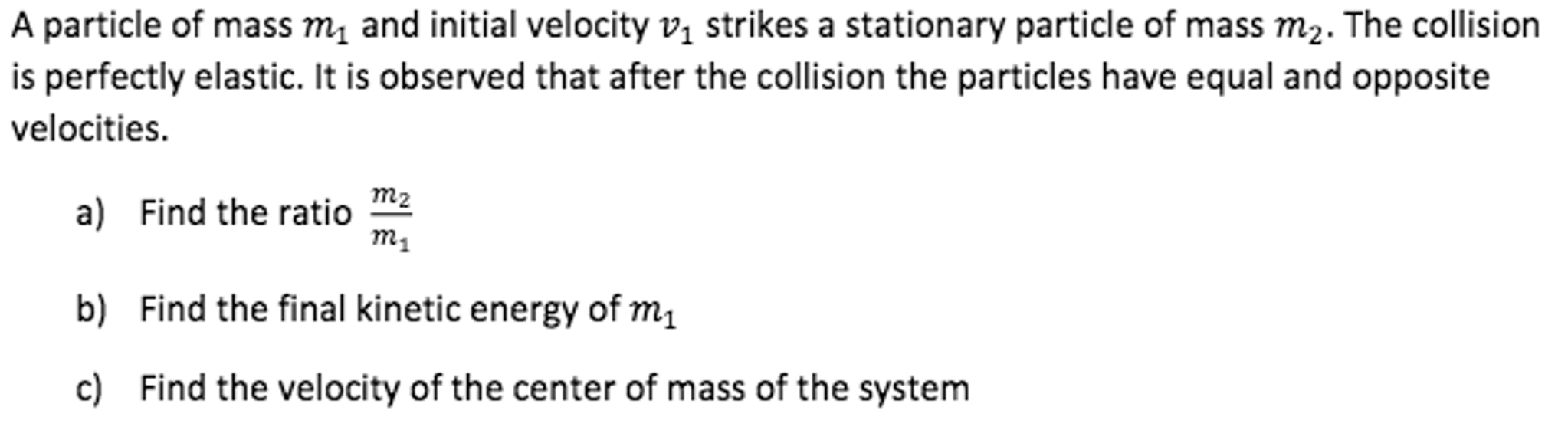 Solved A particle of mass m_1 and initial velocity strikes a | Chegg.com