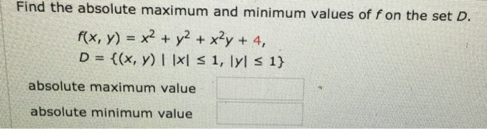 Solved Find the absolute maximum and minimum values of f on | Chegg.com