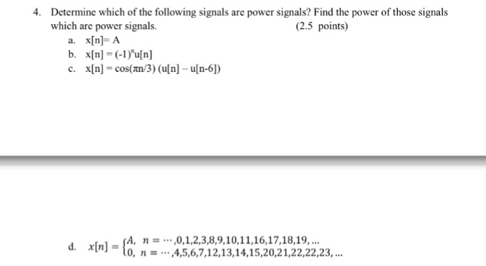 Solved Determine which of the following signals are power | Chegg.com