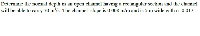 Solved Determine the normal depth in an open channel having | Chegg.com