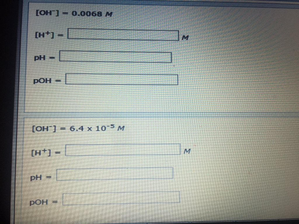 Solved Calculate the [H+], pH, and pOH in each of | Chegg.com
