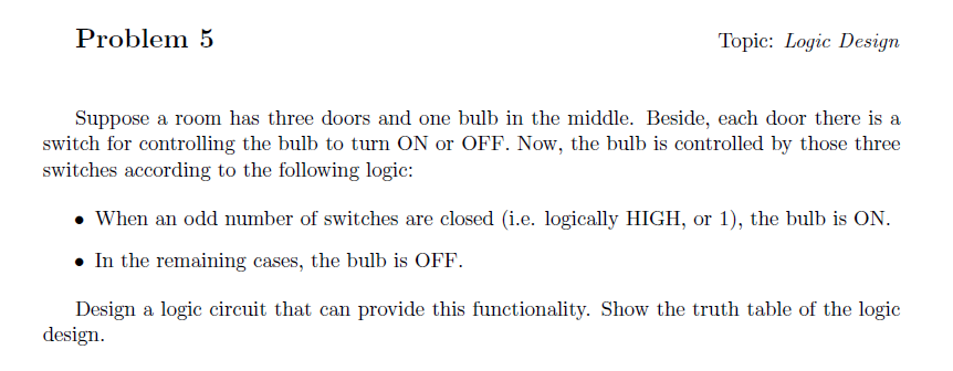 Solved Problem 5 Topie: Logic Design Suppose a room has | Chegg.com