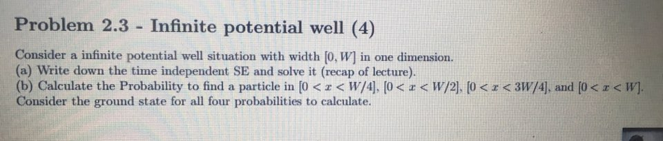 Solved Problem 2.3 Infinite potential well (4) Consider a | Chegg.com