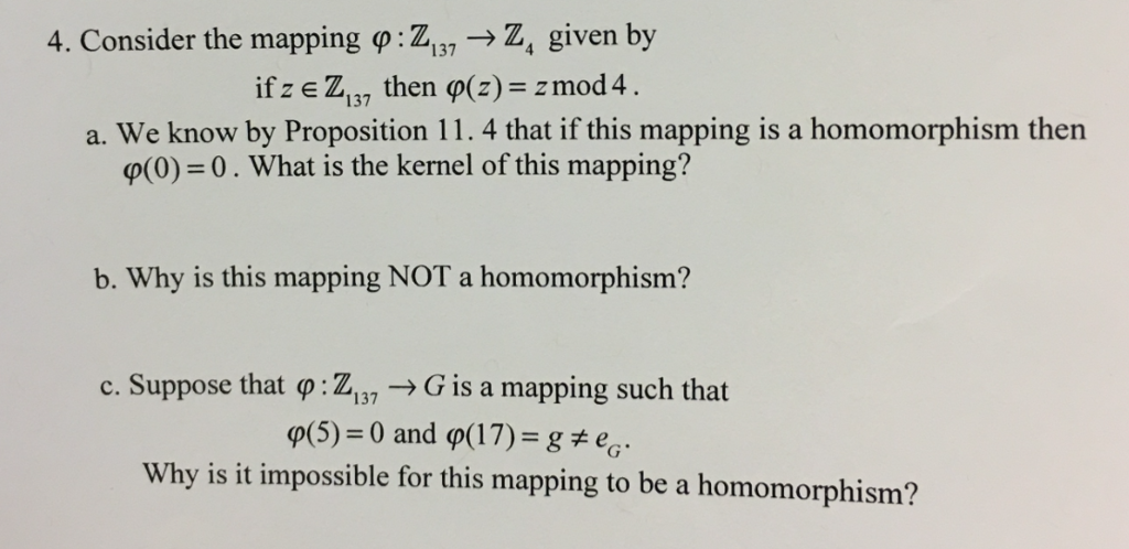 Solved Consider the mapping phi: Z_137 rightarrow Z_4 given | Chegg.com