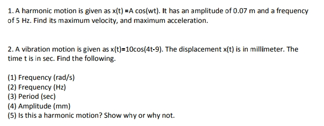 Solved A harmonic motion is given as x(t) = A cos(wt). It | Chegg.com