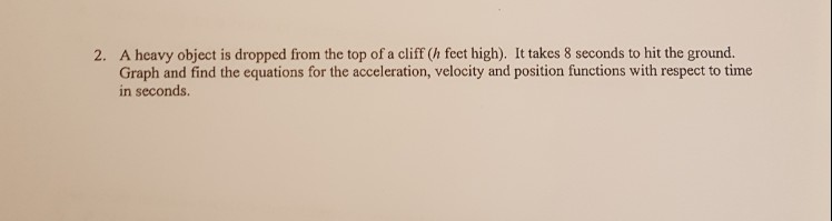 Solved A heavy object is dropped from the top of a cliff (h | Chegg.com