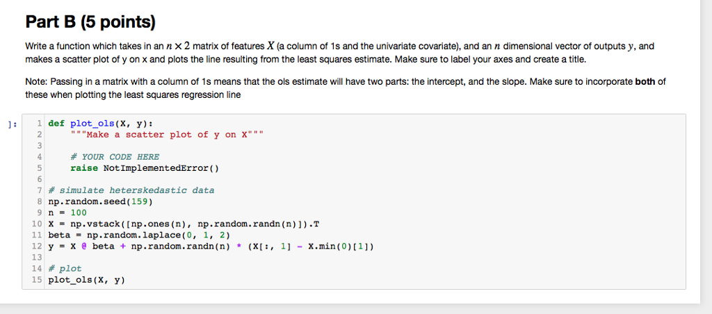 Solved Part B (5 points) Write a function which takes in an | Chegg.com