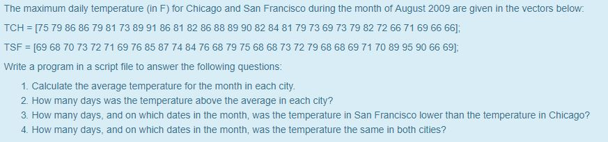 Solved The maximum daily temperature (in F) for Chicago and | Chegg.com