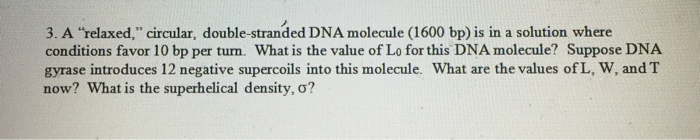 Solved A "relaxed, " circular, double-stranded DNA molecule | Chegg.com