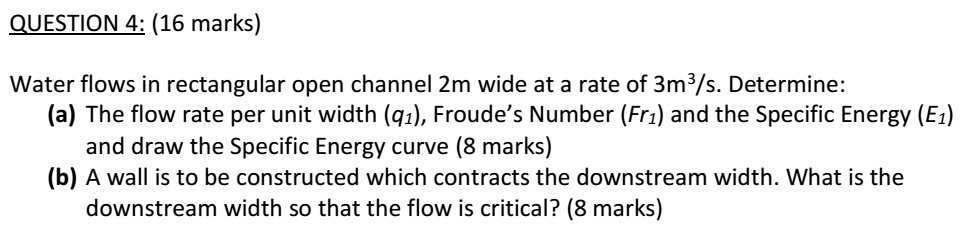 Solved QUESTION 4:(16 marks) Water flows in rectangular open | Chegg.com