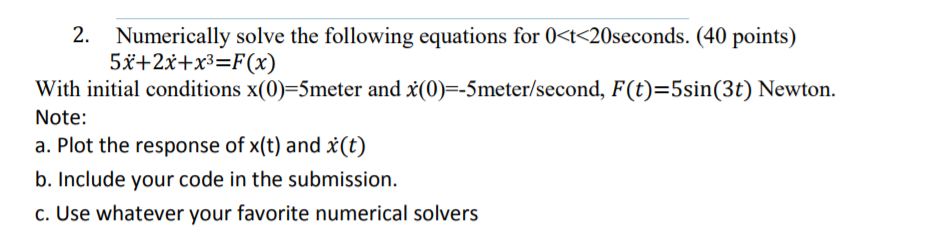 Solved 2 Numerically solve the following equations for | Chegg.com