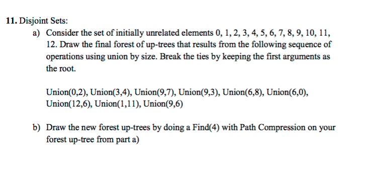 Solved 11. Disjoint Sets: a) Consider the set of initially | Chegg.com