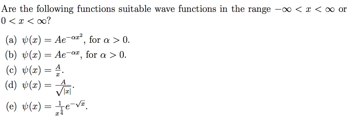 Solved Are the following functions suitable wave functions | Chegg.com