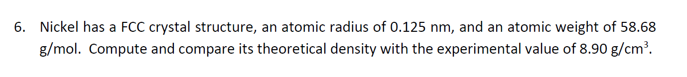 Solved Nickel has a FCC crystal structure, an atomic radius | Chegg.com